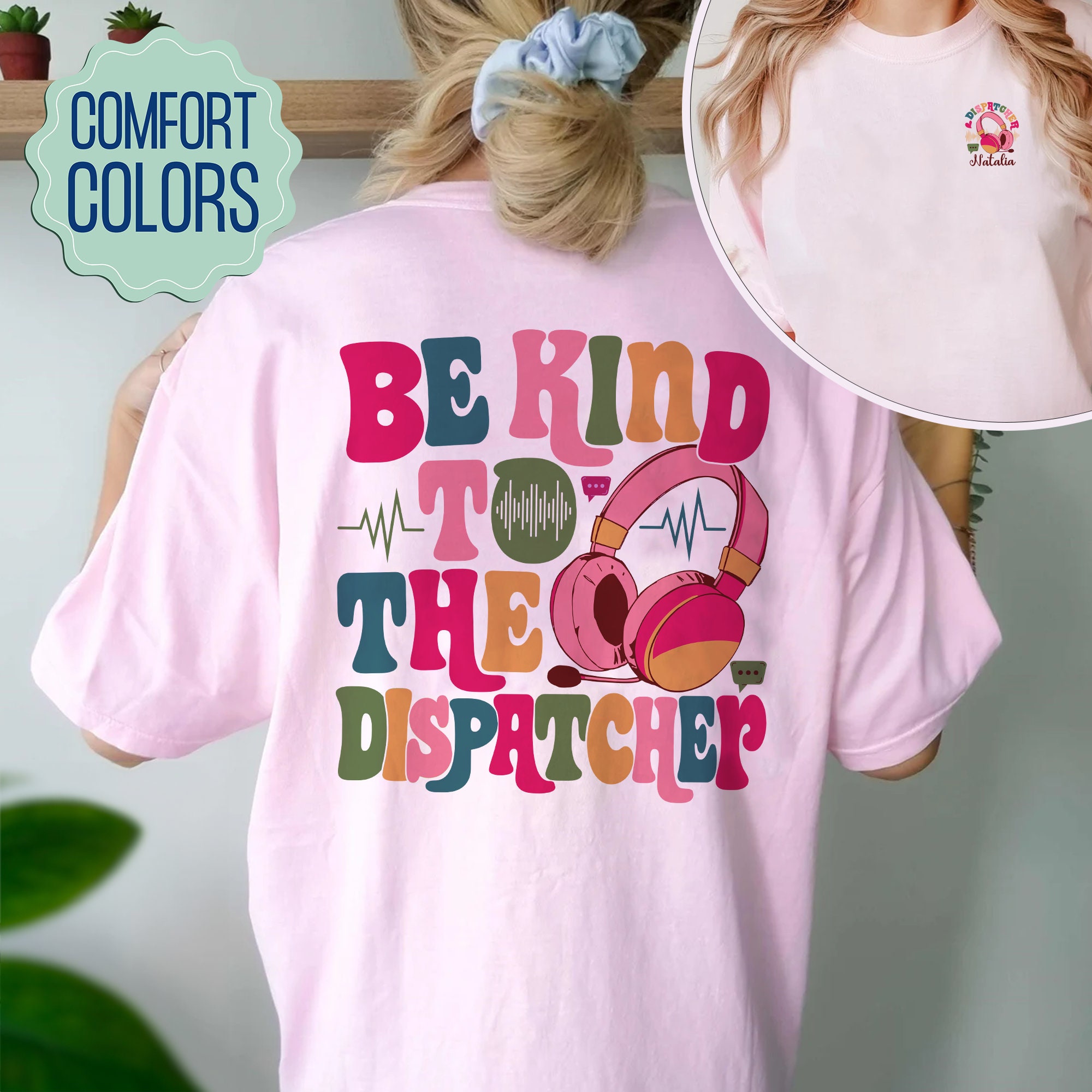 Be Kind to the Dispatcher Comfort Colors Shirt, 911 Dispatcher Shirt ...