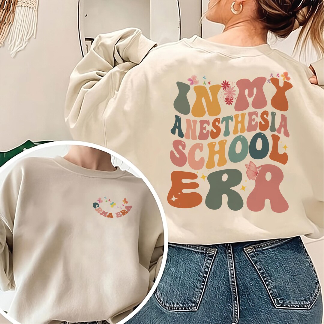 In My Anesthesia School Era Sweatshirt, Medical Student Era Shirt ...