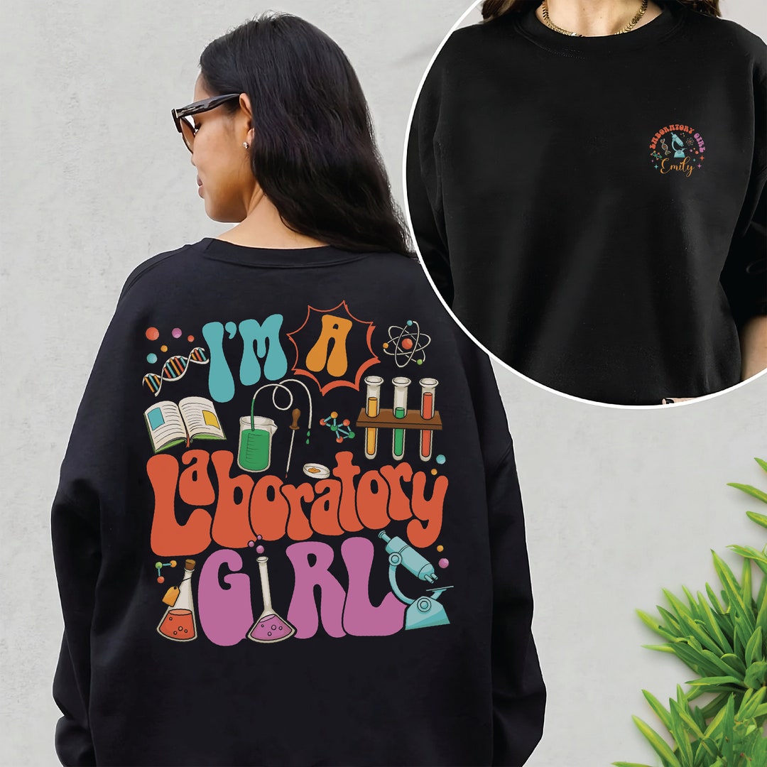 I'm a Laboratory Girl Sweatshirt, Medical Lab Science, Laboratory Gifts ...