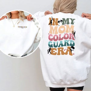 In My Mom Color Guard Era Sweatshirt, Color Guard Senior Gift, Color ...