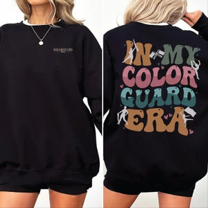 In My Color Guard Era Sweatshirt, Color Guard Sweatshirt, Color Guard ...