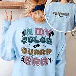 In My Color Guard Era Sweatshirt, Color Guard Sweatshirt, Girls Coach ...