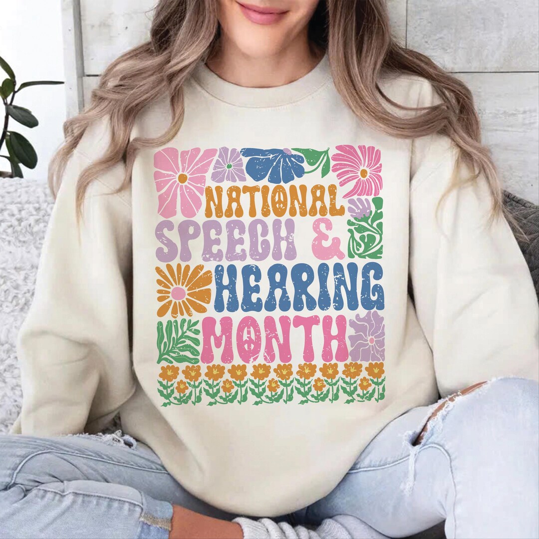 National Speech and Hearing Month Sweatshirt, Speech Language ...