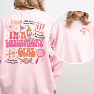 I'm a Laboratory Girl Sweatshirt, Medical Lab Science, Laboratory Gifts ...