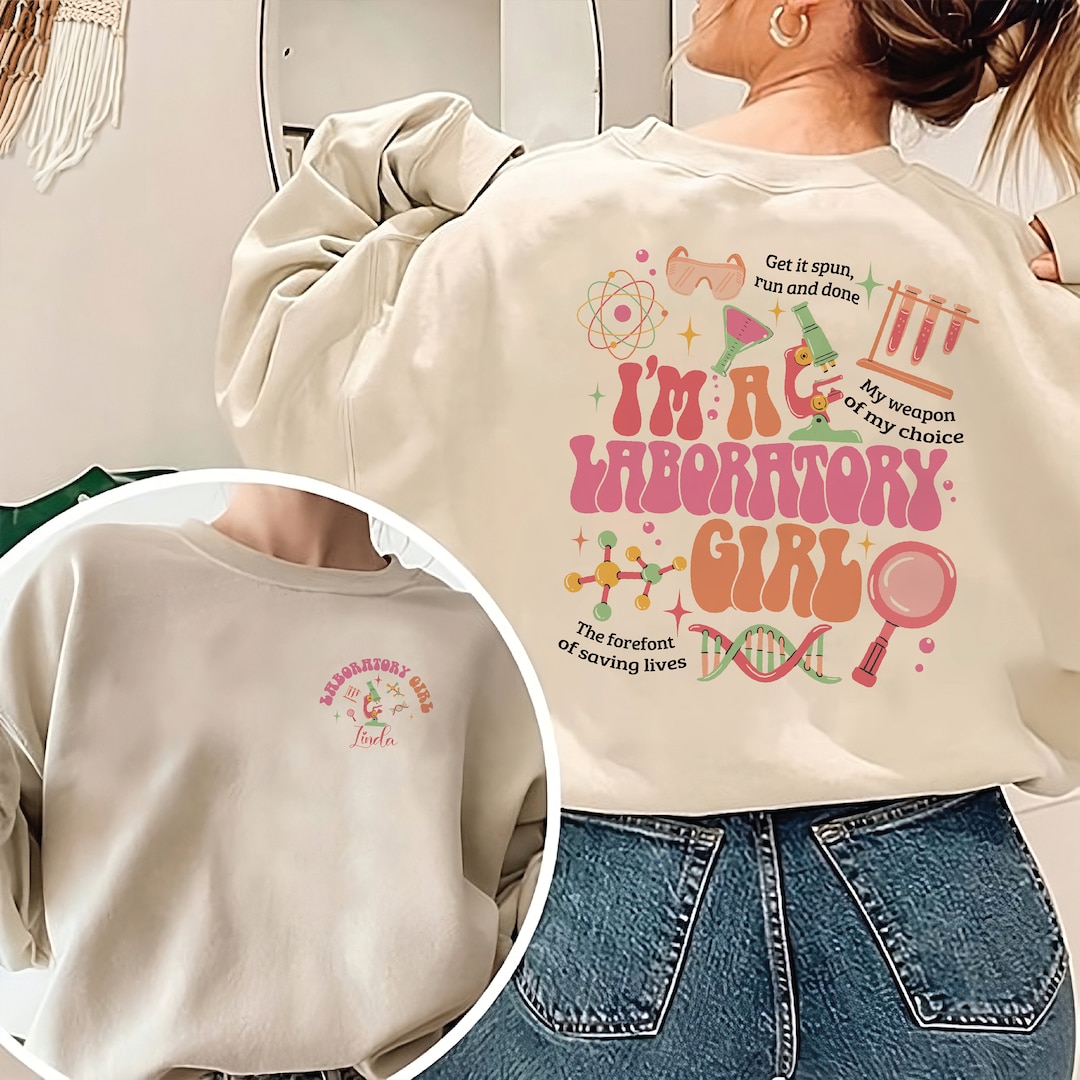 I'm a Laboratory Girl Sweatshirt, Medical Lab Science, Laboratory Gifts ...