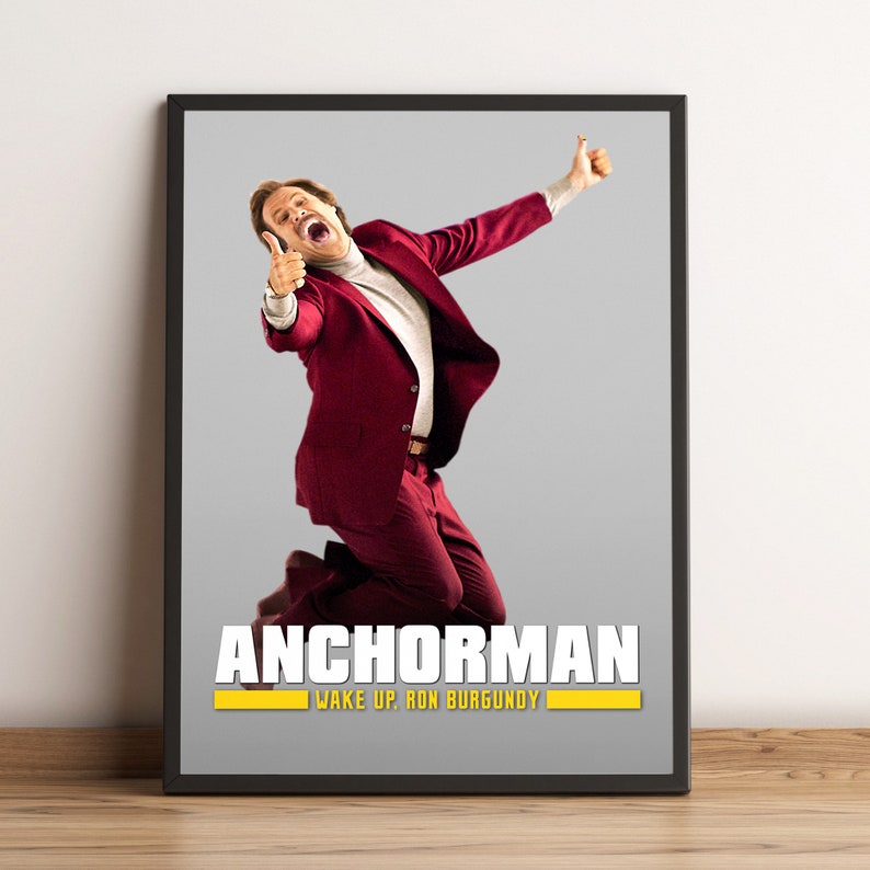Anchorman Poster, Will Ferrell Wall Art, Ron Burgundy Movie Print, Best ...