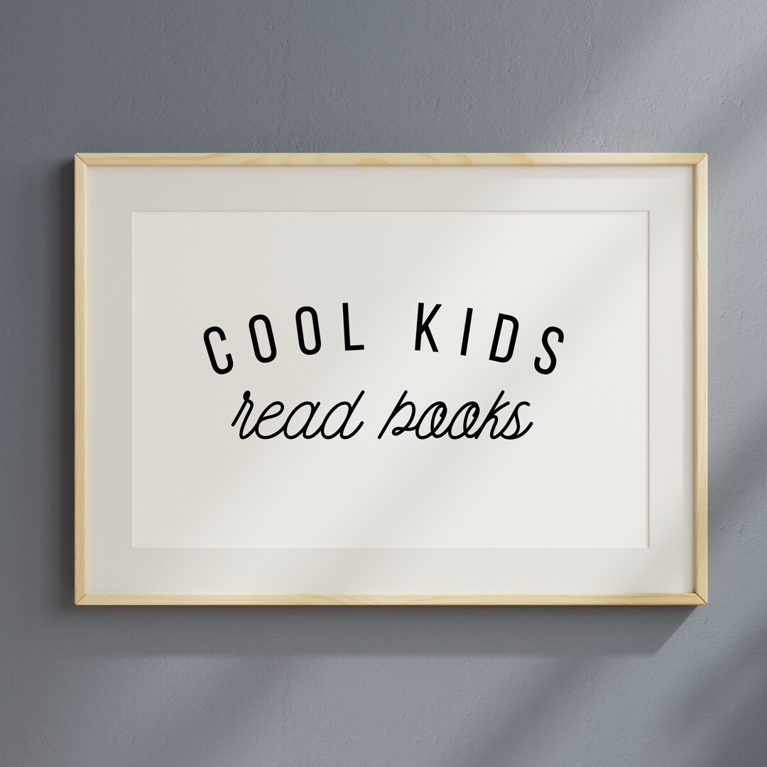 COOL Kids Read Books, Read Quote Sign, Book Lover Gift, Kids Wall Decor ...