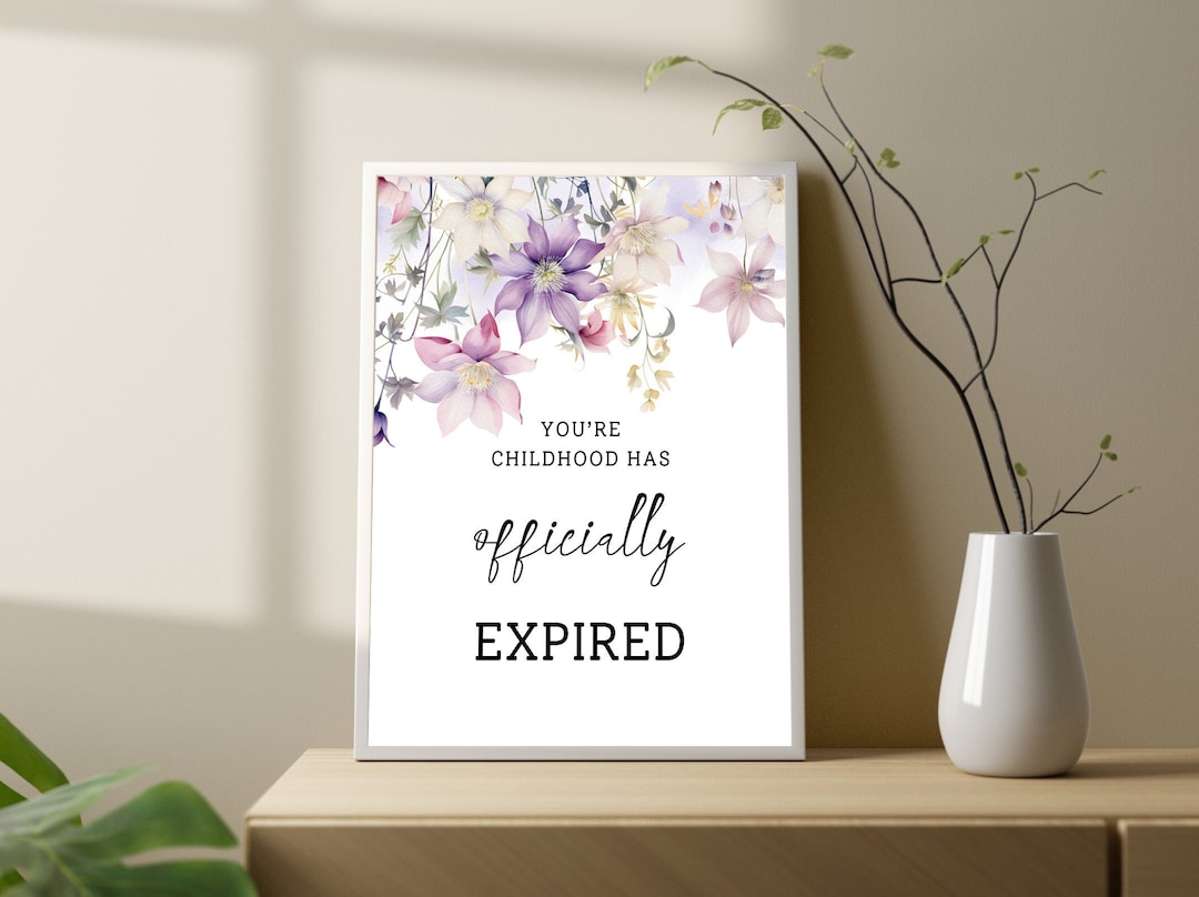 You’re Childhood Officially Expired Birthday PRINTABLE Signs, 18th ...