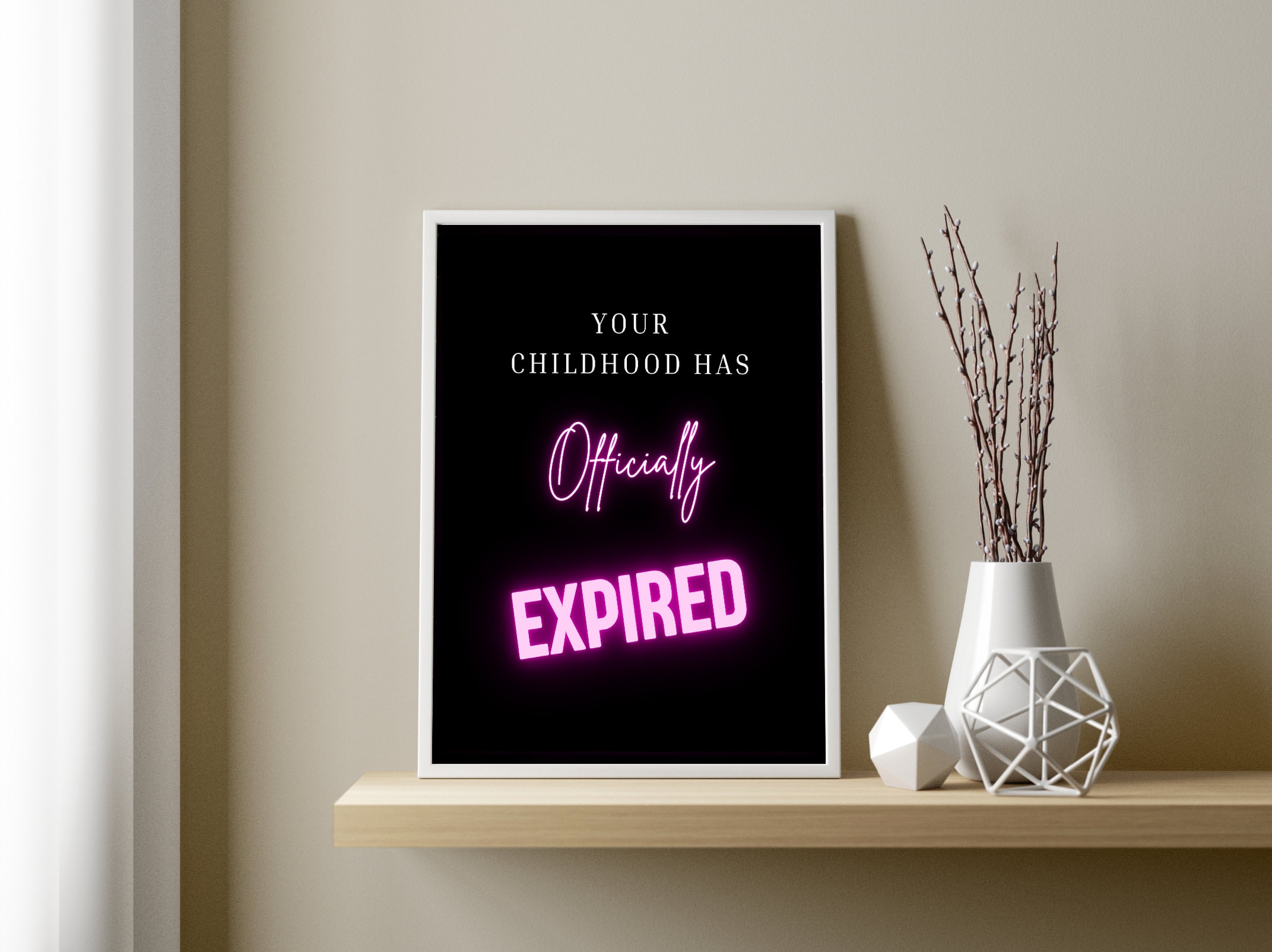 You’re Childhood Has Officially Expired, Birthday Decorations Hot Pink ...