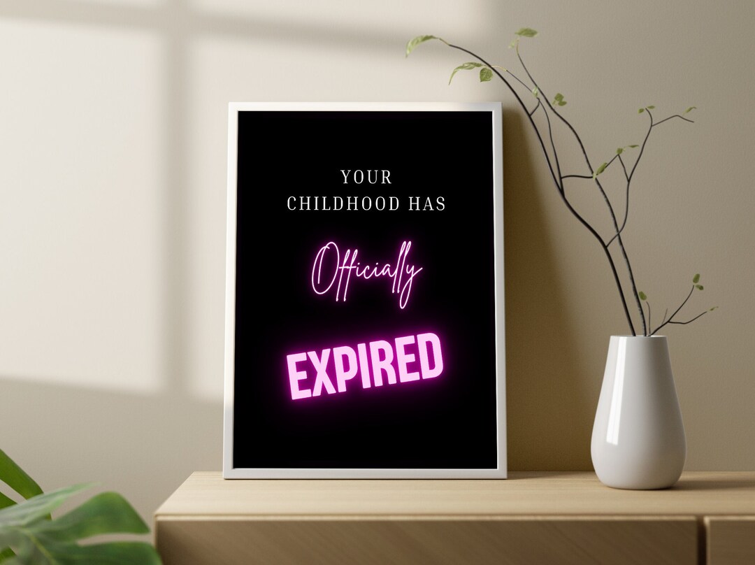 You’re Childhood Has Officially Expired, Birthday Decorations Hot Pink ...