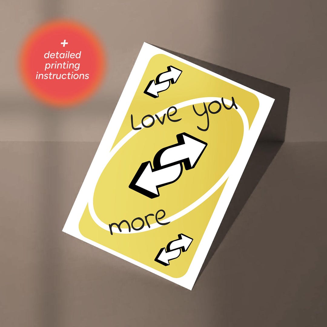 UNO Reverse Card Yellow Valentines Day Card A5 A6 5x7 I Love You More ...