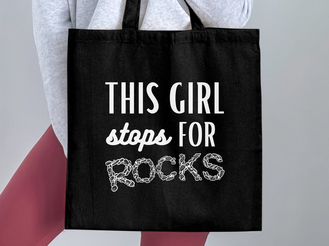 Geology Lover Tote Bag, This Girl Stops for Rocks, Cute Rockhound Gift ...
