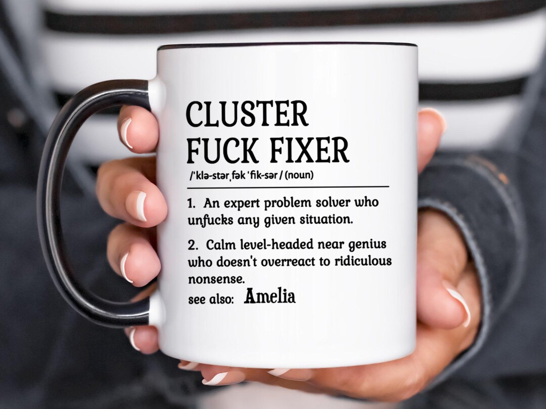 Funny Definition Mug, Cluster Fixer Coffee Mug, Unique Gift for ...