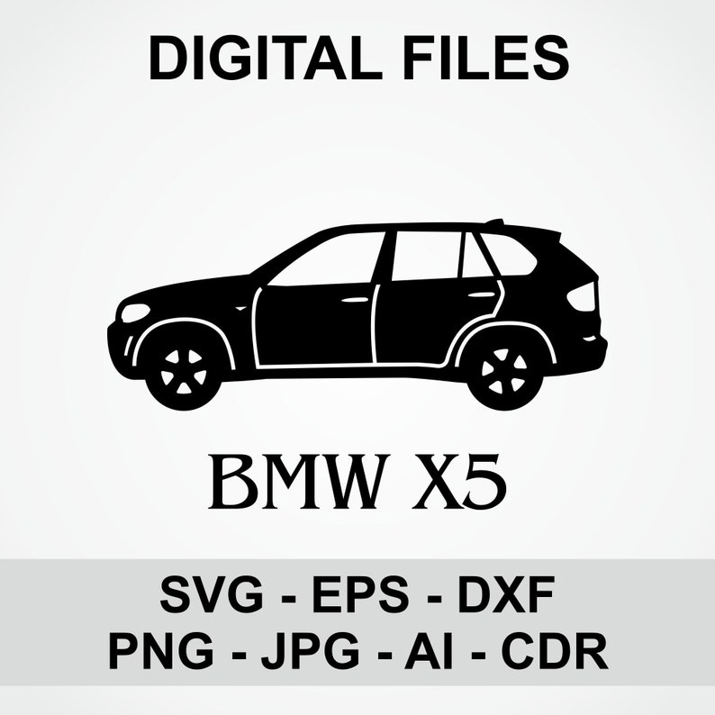 BMW X5, German Car, Dxf, Svg, Ai, Png, Cdr, Digital Files, Laser Cut ...