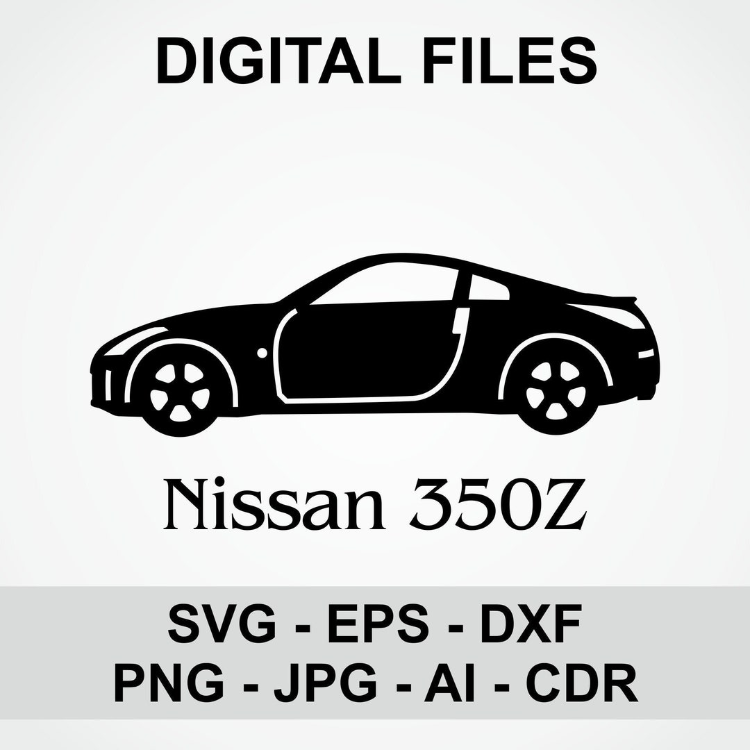 350Z, Japan Sports Car, Dxf, Svg, Ai, Png, Cdr, Digital Files, Laser ...