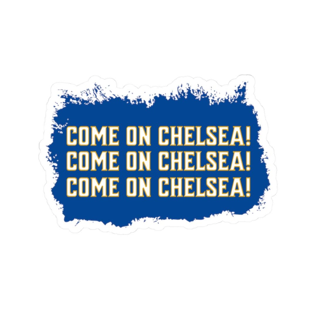 Come on Chelsea Sticker - Etsy