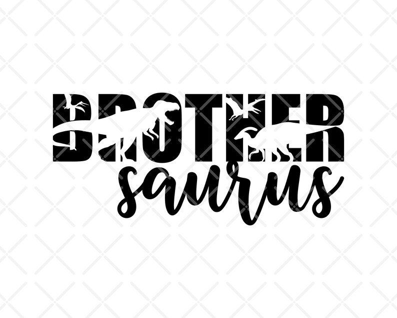 Brother Saurus Svg, T-rex Dinosaur Svg, Birthday Svg, Dxf, Eps, Png ...
