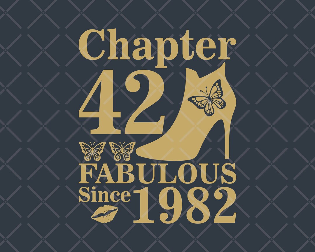 42nd Birthday Svg,born in 1982 Svg,fabulous Shoes 42nd Cut Files for ...