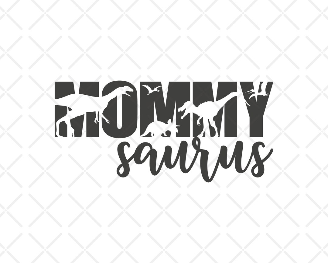 Mommy Saurus Svg, Mommy Svg, Dinosaur Svg,mama Saurus Svg,png Dxf ...