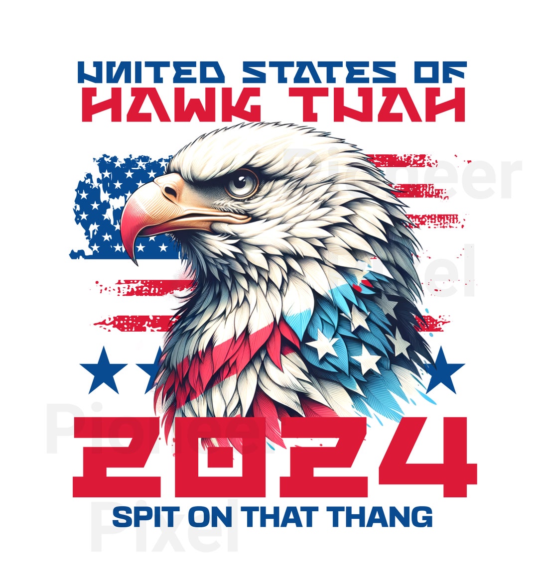 Hawk Tuah 2024 SVG PNG Hawk Tuah Spit on That Thang Hawk Tuah Digital ...