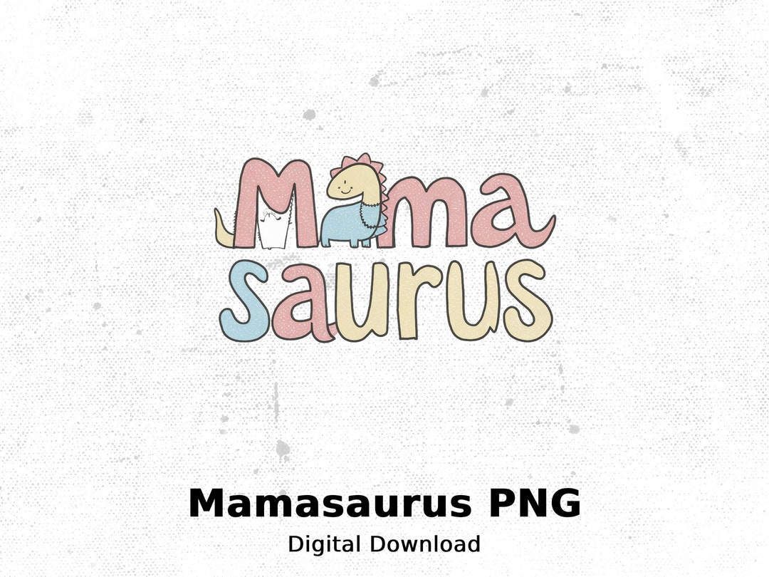 Mamasaurus Dinosaur Mom Clipart: Crafting & Printing (PNG Digital ...