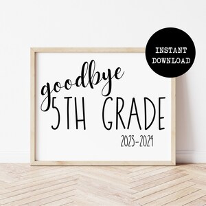 Goodbye 5th Grade Sign, Printable Last Day of School Sign, Fifth Grade ...