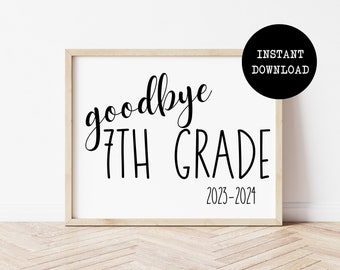 Last Day of 7th Grade Sign Last Day of School Sign 2024 Bye Bye Seventh ...