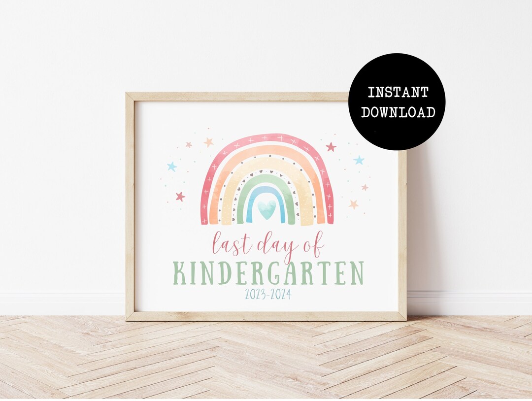 Goodbye Kindergarten Sign, Printable Last Day of School Sign ...