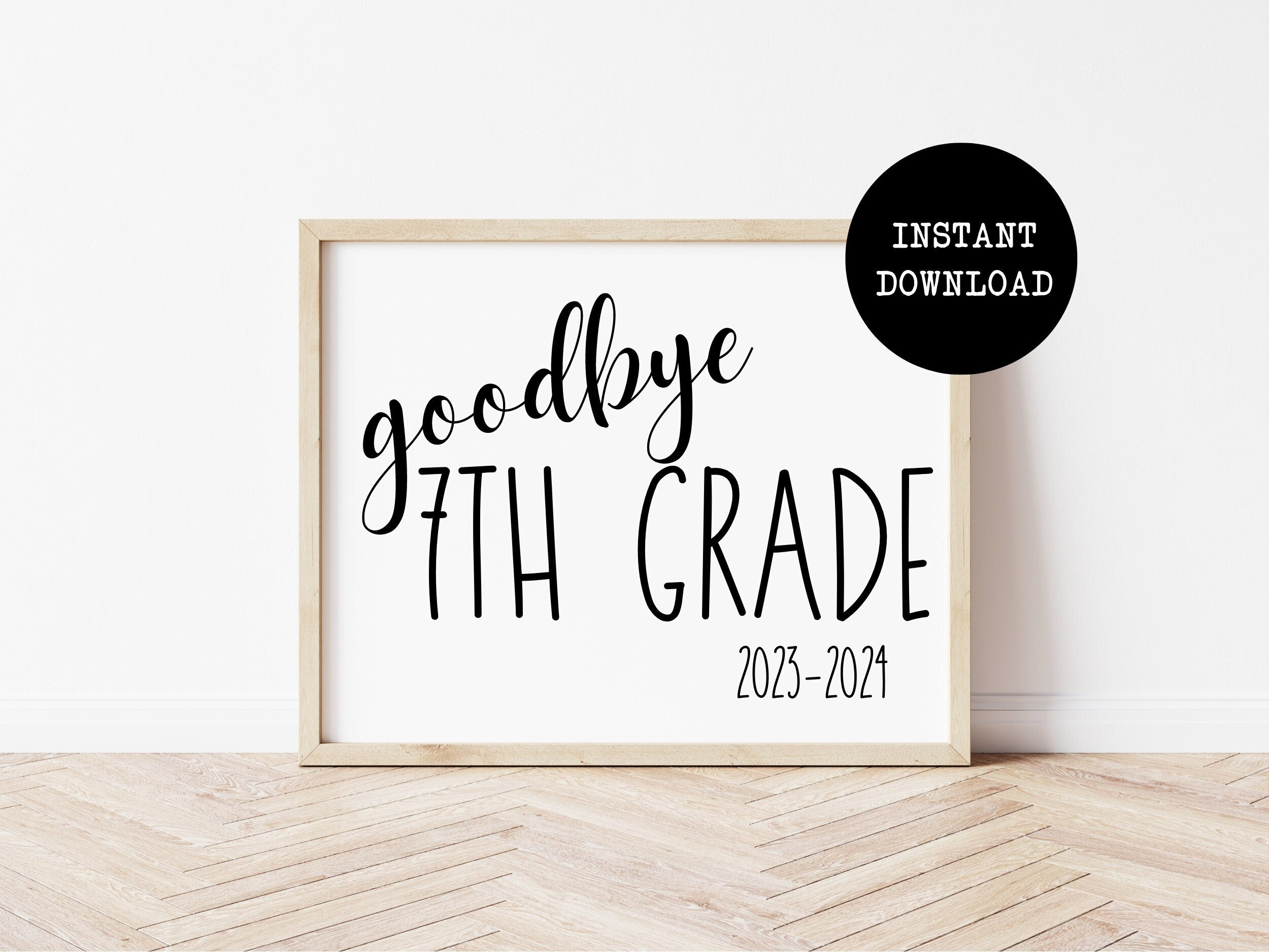 Goodbye 7th Grade Sign, Printable Last Day of School Sign Seventh Grade ...