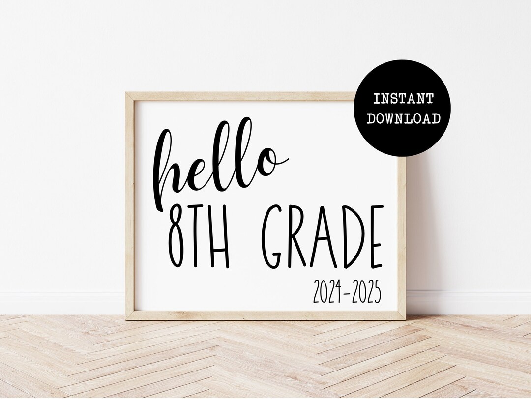 Hello 8th Grade Sign, Printable Back to School Sign, Back to School 8th Grade Sign, First Day of ...