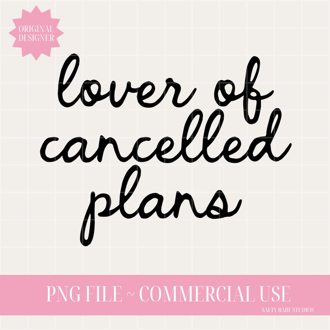 Lover of Cancelled Plans PNG | Funny Introvert Quote Sublimation ...