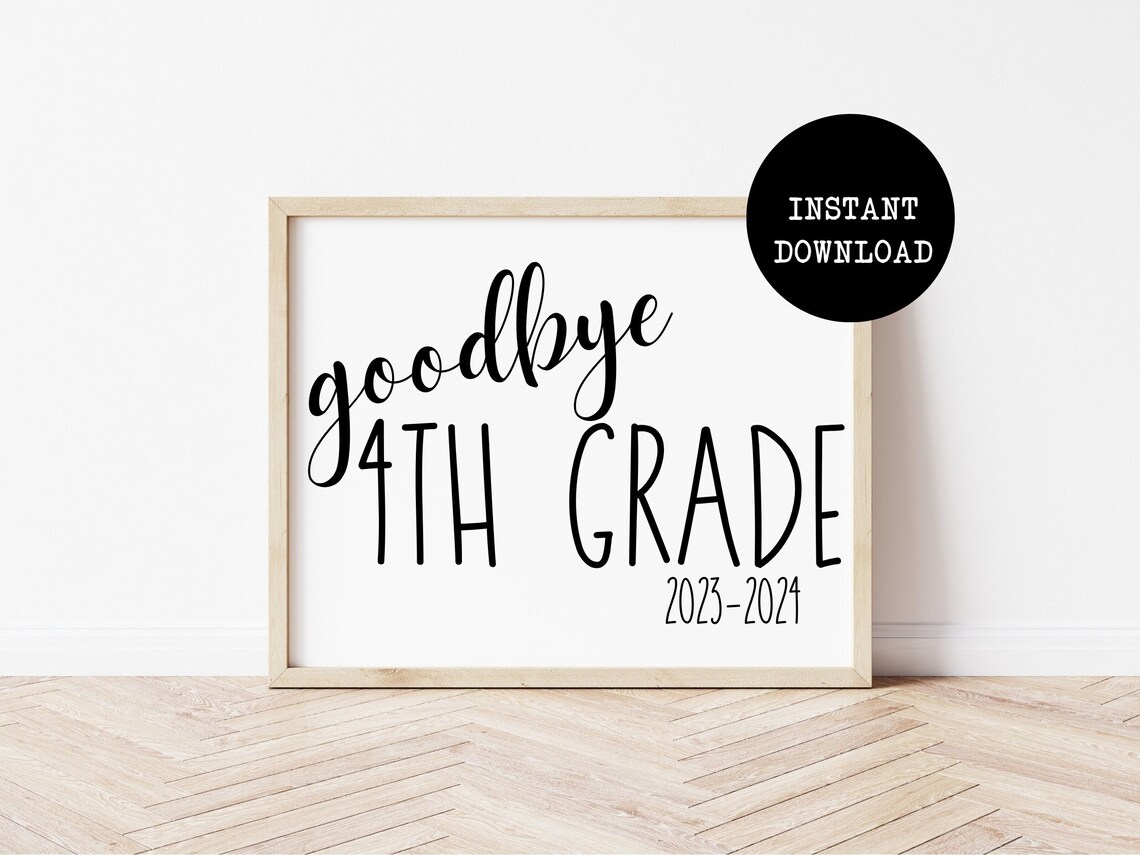 Goodbye 4th Grade Sign, Printable Last Day of School Sign, Fourth Grade ...