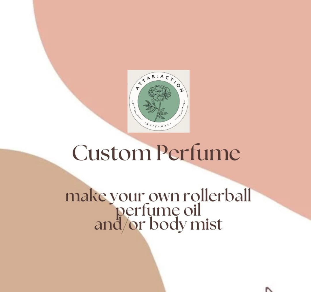 Attar:action| Vegan Custom Perfume| Make Your Own Perfume Oil And/or ...