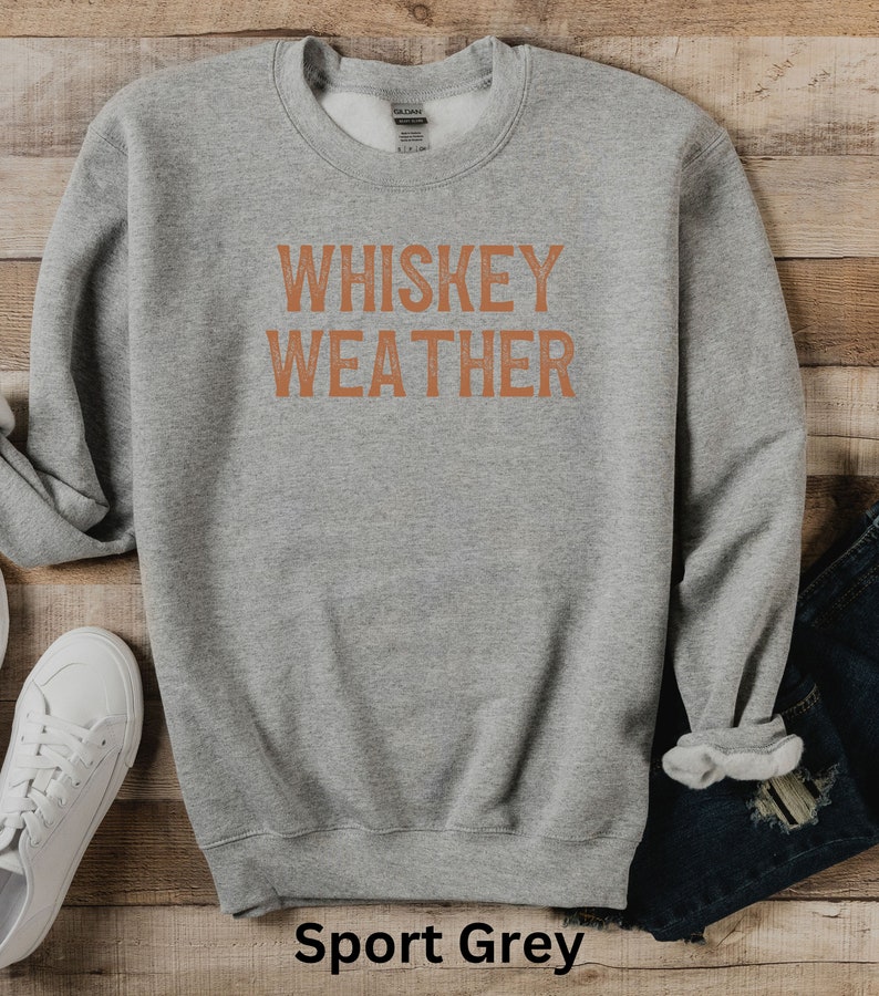 Whiskey Weather, Whiskey Lover, Tailgate Sweatshirt, Gameday Sweatshirt ...