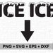 Ice Ice Baby SVG - Instant Digital Download Svg, Png, Dxf, and Eps ...