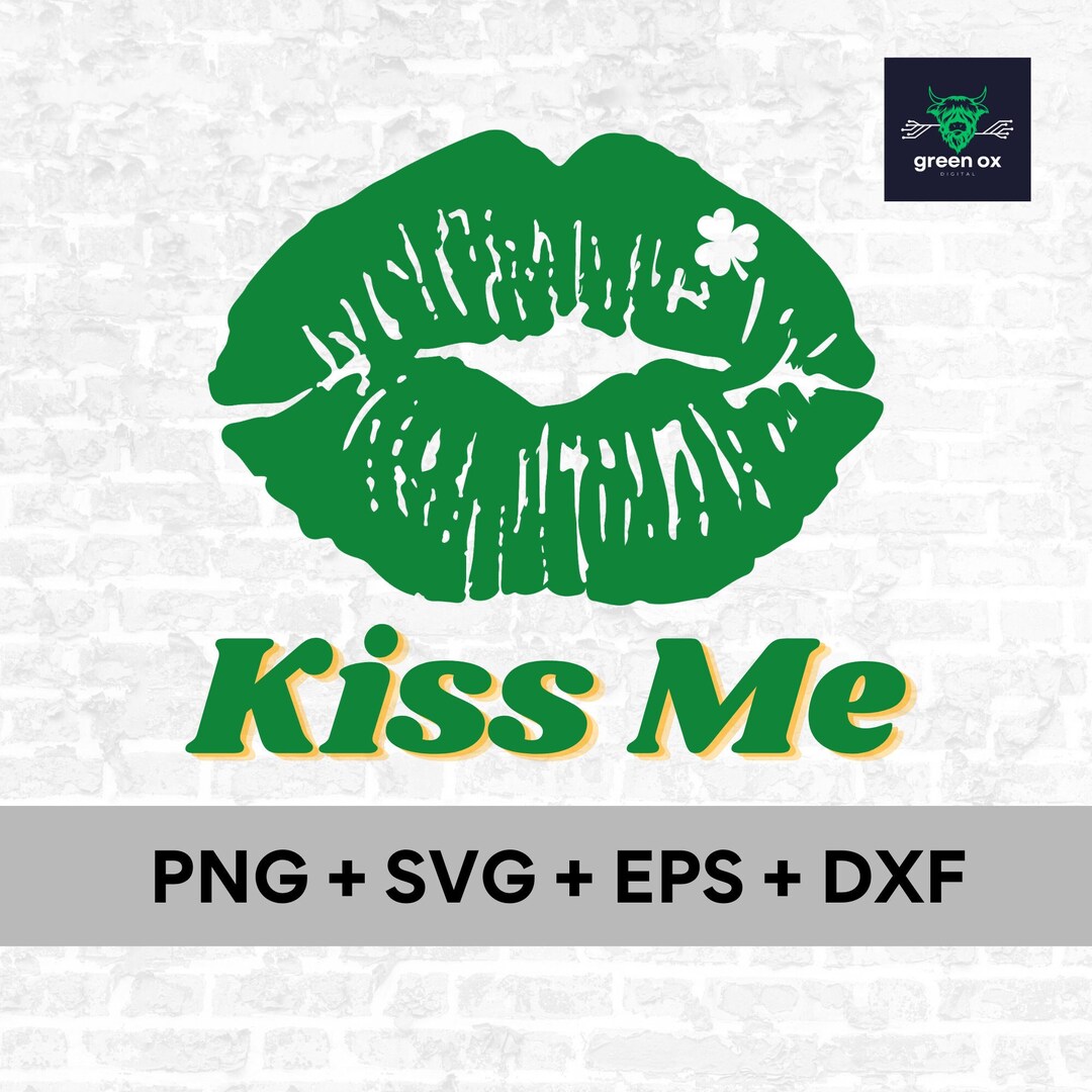 Kiss Me Irish - Instant Digital Download Svg, Png, Dxf, and Eps Files ...
