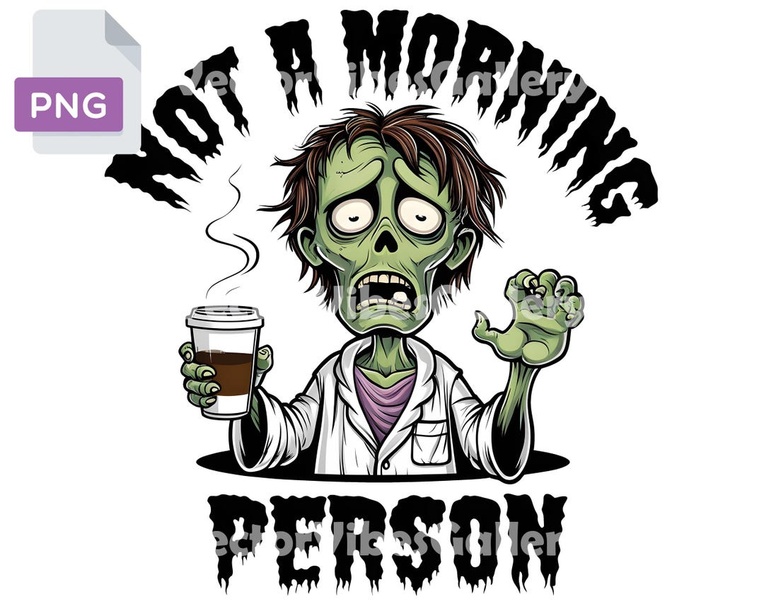 Not a Morning Person, Funny Zombie Coffee Lover PNG Design, Lazy Zombie ...