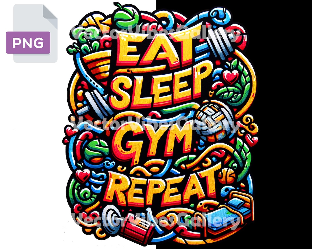 Eat Sleep Gym Repeat Png, Urban Sublimation Design, Graffiti Clipart ...
