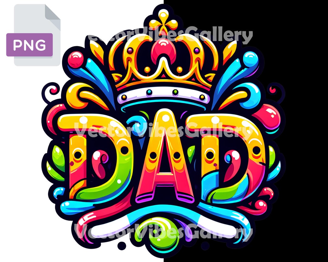 Graffiti Dad Png, Father's Day Sublimation Design, Father Funny Shirt ...