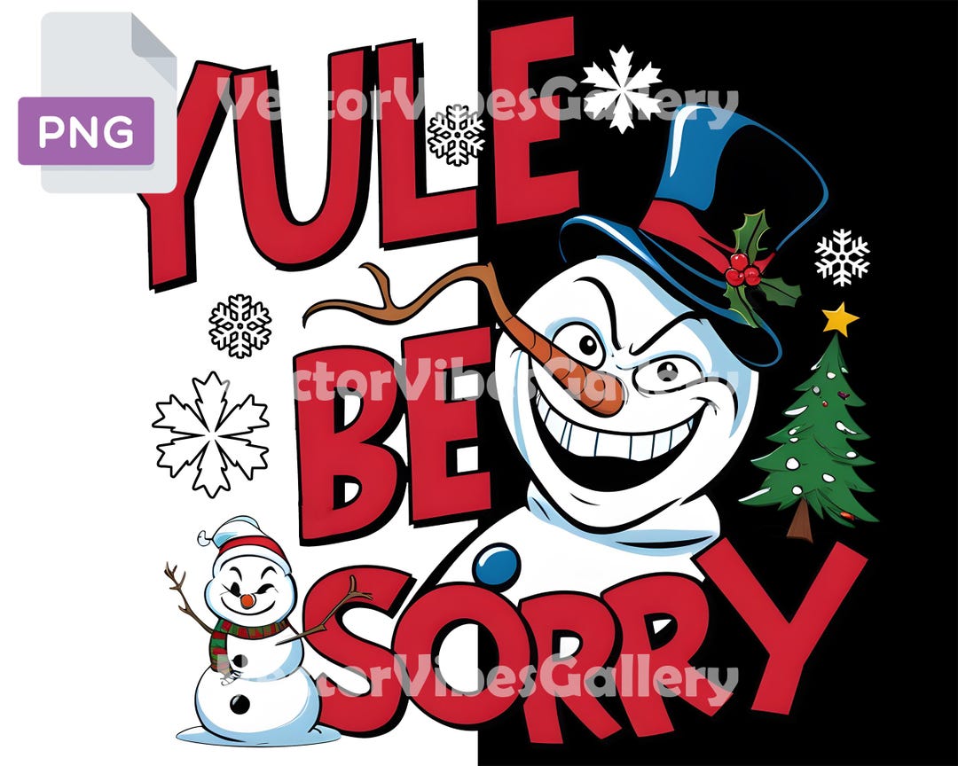 Yule Be Sorry Christmas PNG, Funny Holiday Pun (digital Download) - Etsy