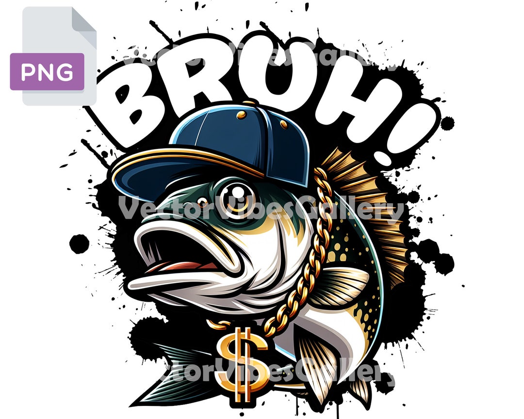 Streetwear Fish Png, Bass Fishing Sublimation Design, Funny Fishing ...
