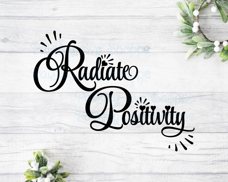 Radiate Positivity Svg, Motivational Svg, Inspirational Svg, Self-love ...
