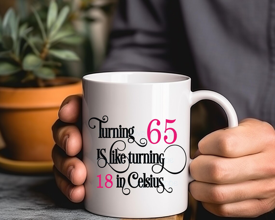 Turning 65 Svg, 65th Birthday Svg, 65 Years Old Svg, 65th Birthday ...