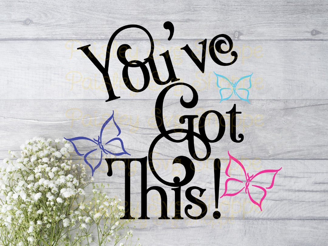 You've Got This Svg, Motivational Svg, Mental Health Svg, Self-love Svg ...