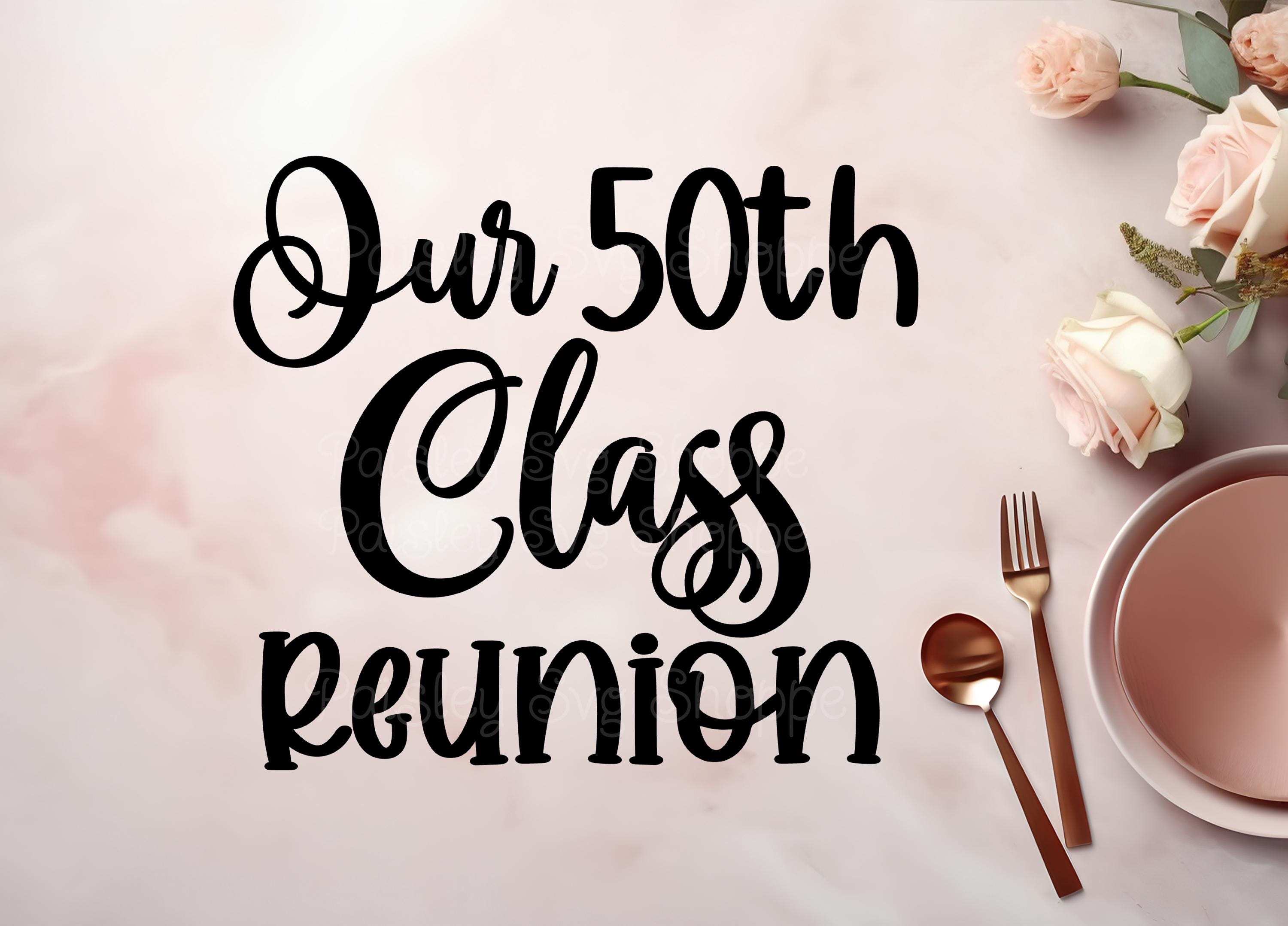 Our 50th Class Reunion Svg, 50 Year Class Reunion Svg, Class Reunion ...