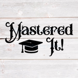 Mastered It Svg, Master's Degree Svg, Graduation Svg, Diploma Svg ...