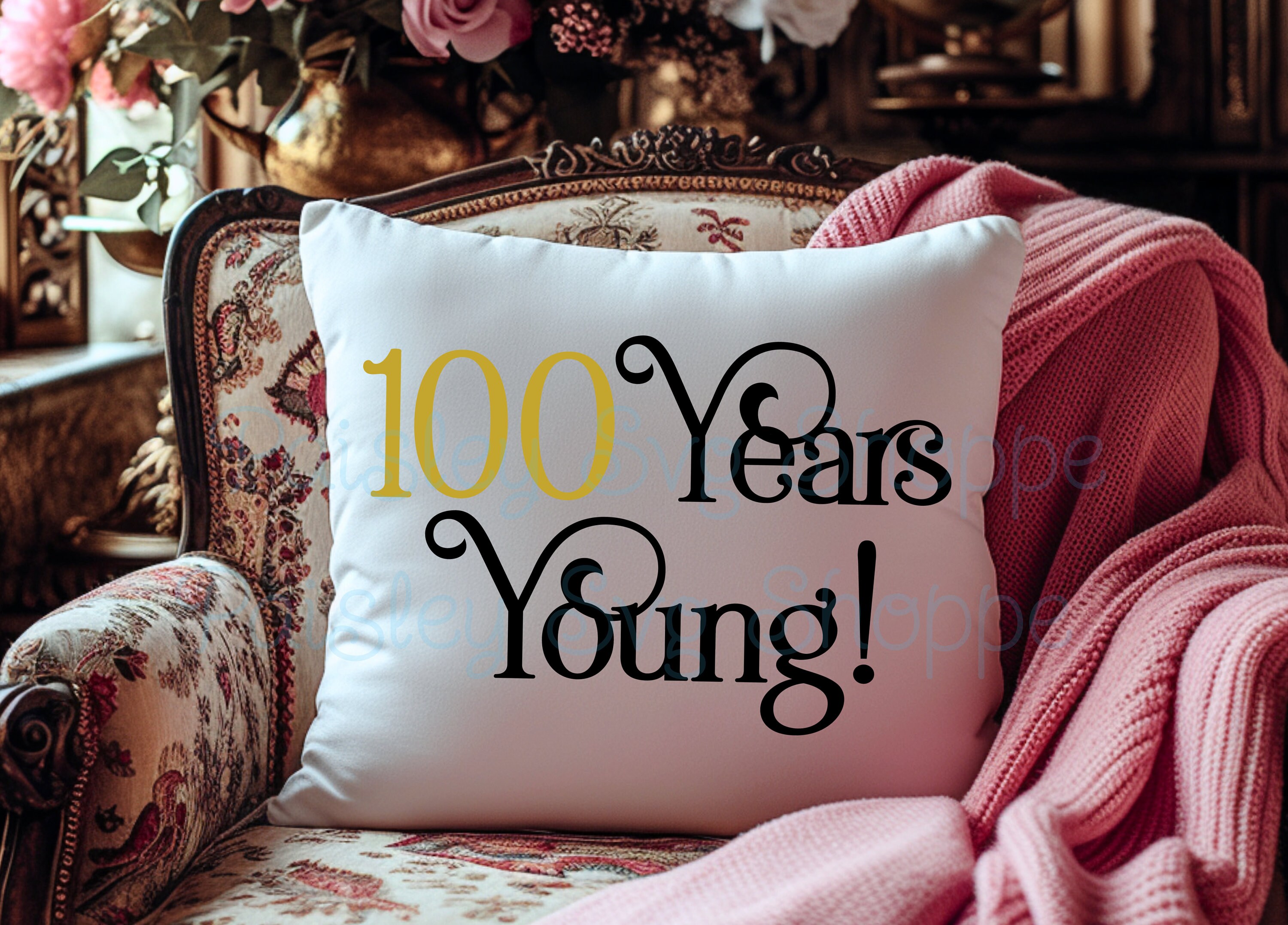 100 Years Young Svg, 100th Birthday Svg, 100th Birthday Shirt Svg ...