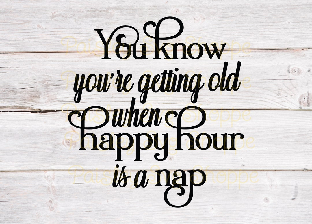You Know You're Getting Old Svg, Birthday Shirt Svg, Birthday Wine ...