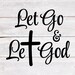 Let Go & Let God Svg, Motivational Svg, Religious Svg, Inspirational ...
