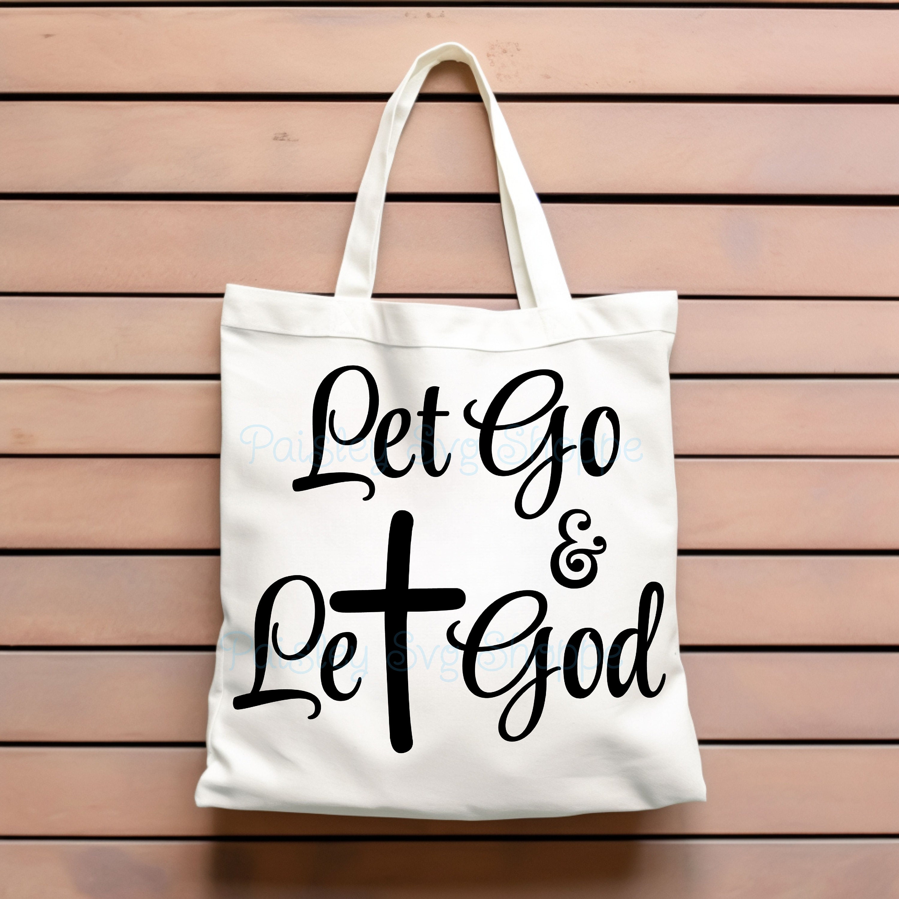 Let Go & Let God Svg, Motivational Svg, Religious Svg, Inspirational Svg, Cross Svg, Faith Svg ...
